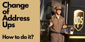 UPS Change of Address: How to do it?