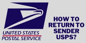 How To Return To Sender USPS?